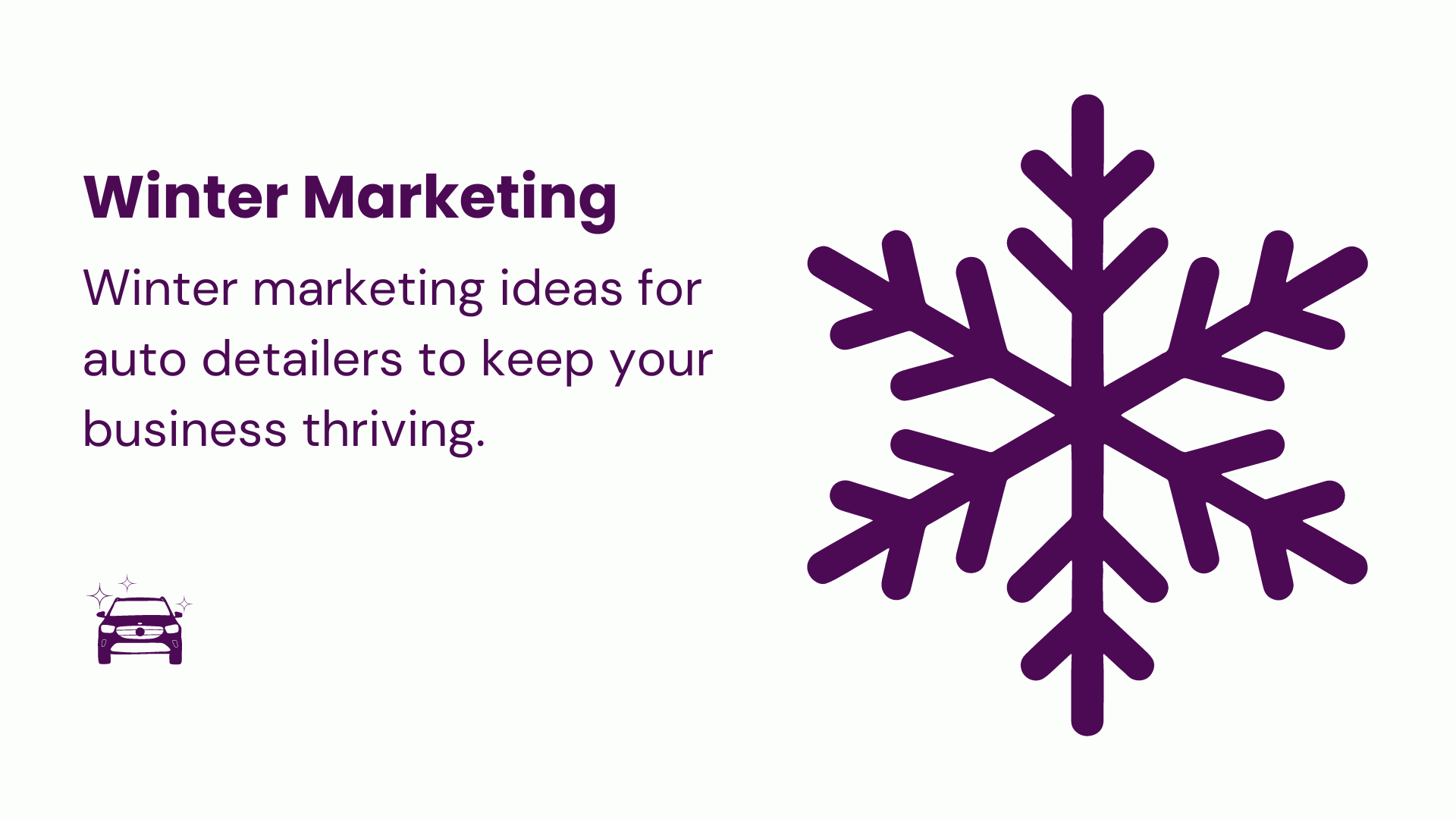 Winter Marketing Ideas for Detailers to Thrive